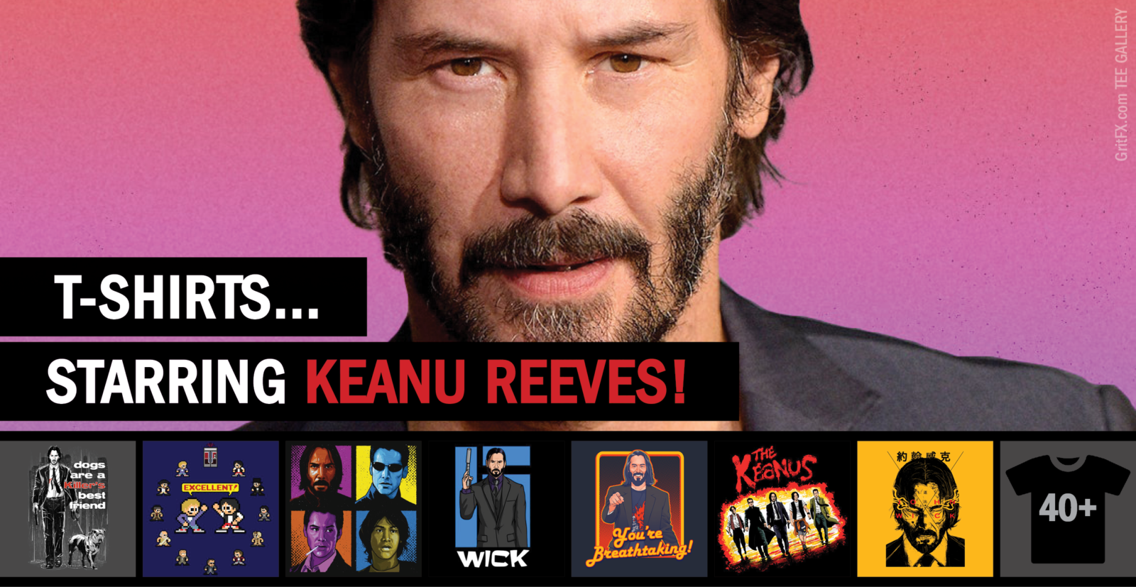 T-Shirts... Starring Keanu Reeves! - GritFX Tees